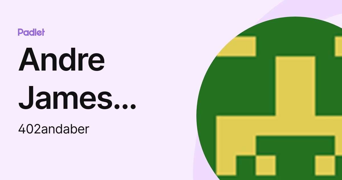 Andre James Aberin (402andaber) profile | Padlet