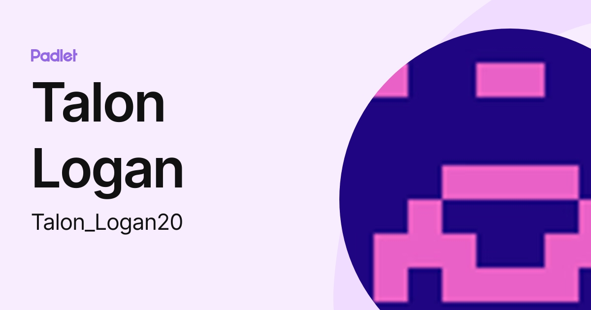 Talon Logan (Talon_Logan20) profile | Padlet