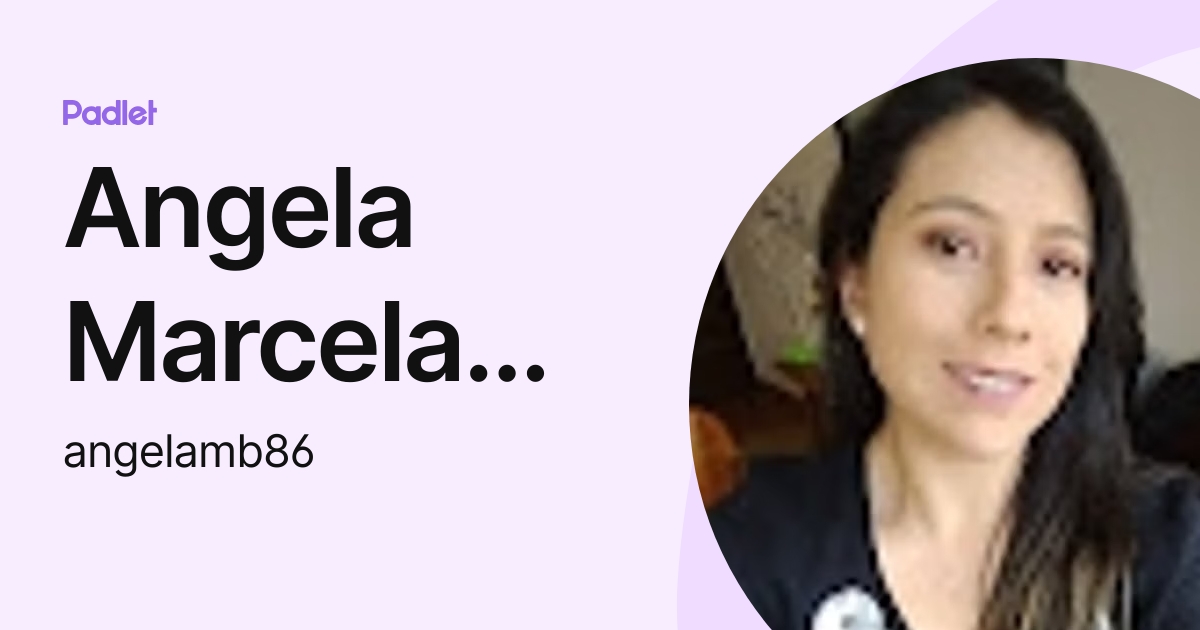 Angela Marcela Becerra (angelamb86) profile | Padlet