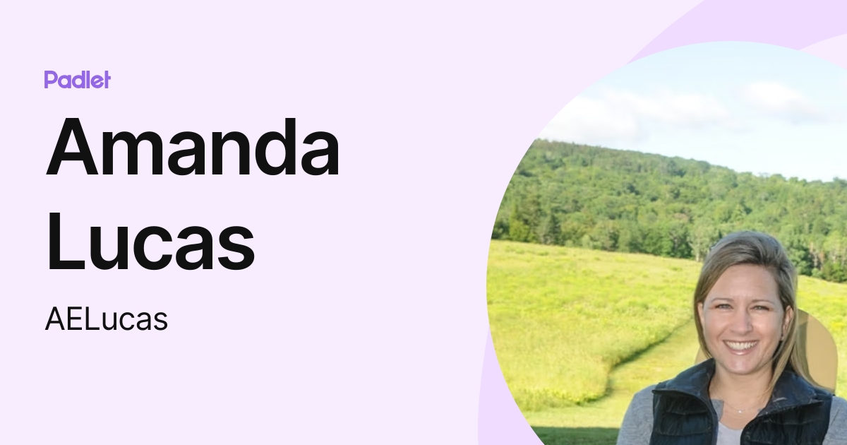 Amanda Lucas (AELucas) profile | Padlet