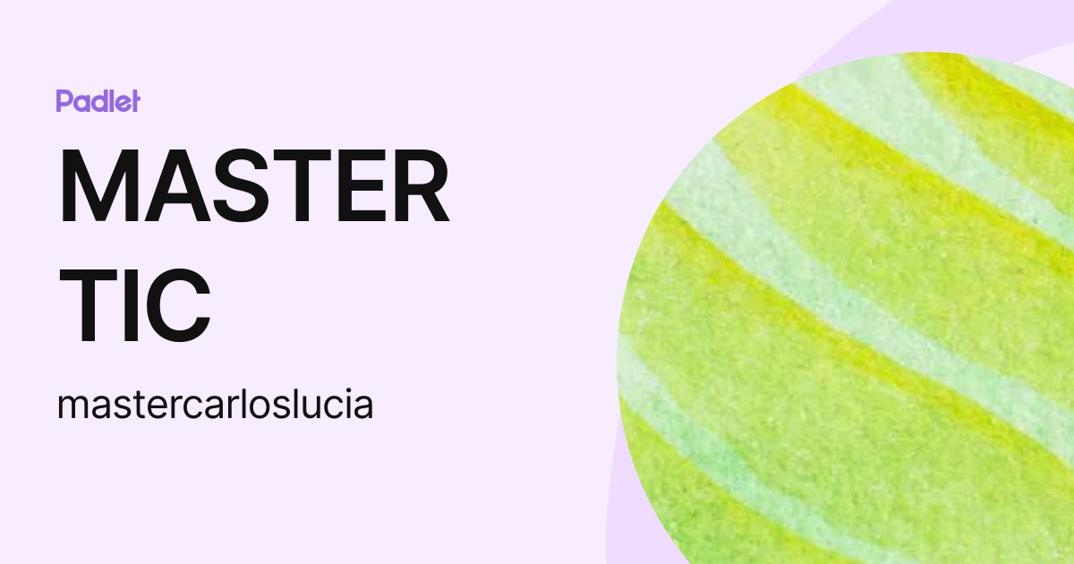 MASTER TIC (mastercarloslucia) profile | Padlet