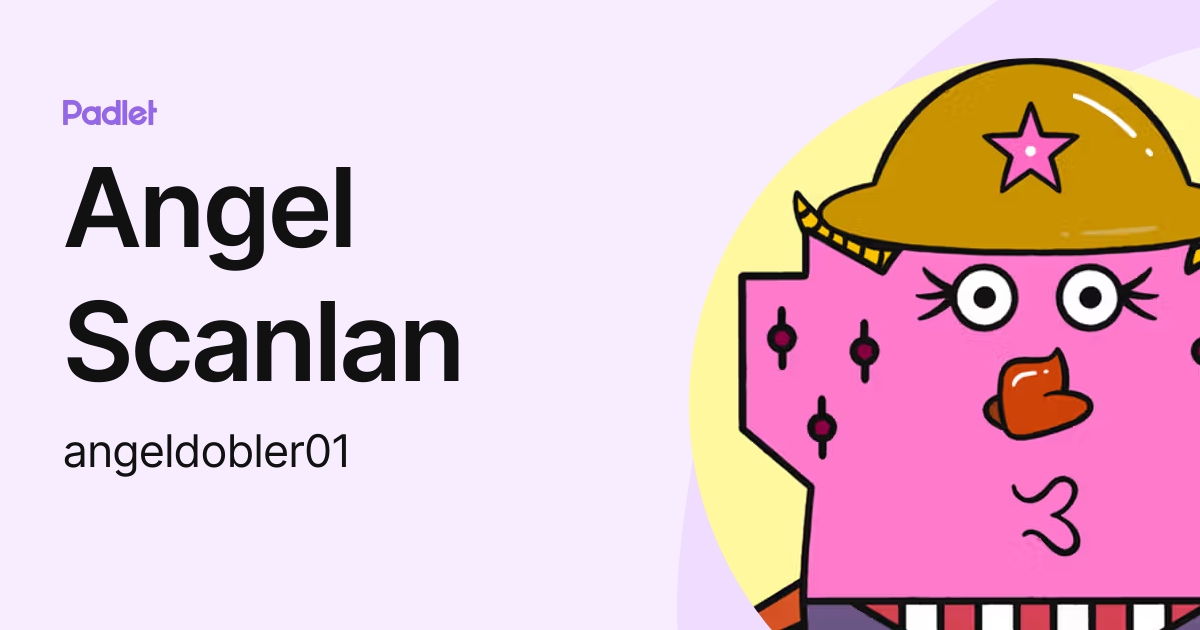 Angel Scanlan (angeldobler01) profile | Padlet