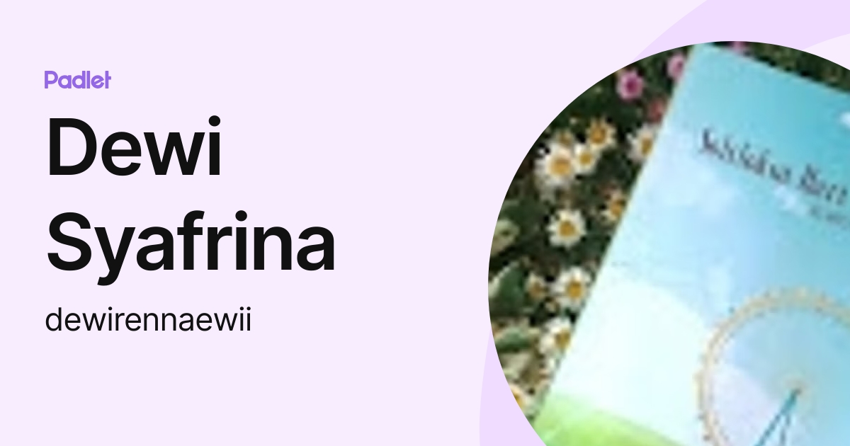 Dewi Syafrina Dewirennaewii Profile Padlet