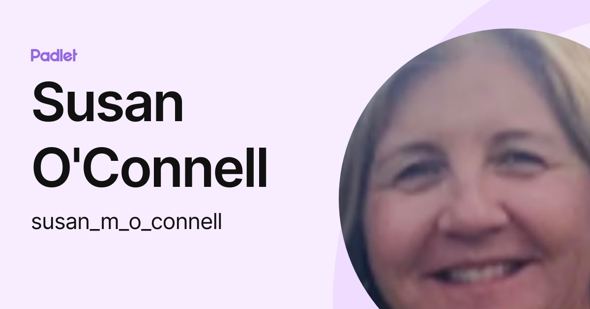 Susan O'Connell (susan_m_o_connell) profile | Padlet