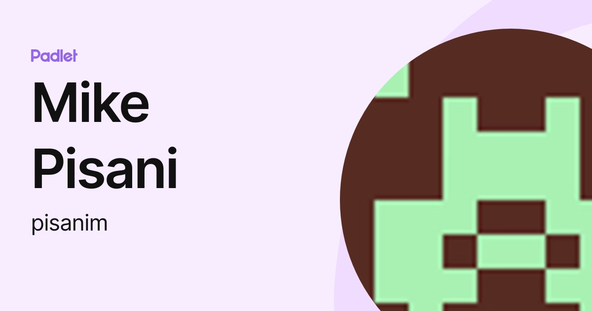 Mike Pisani (pisanim) profile | Padlet