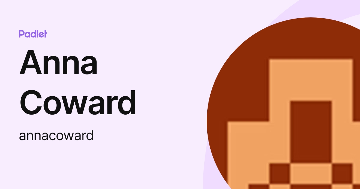 Anna Coward (annacoward) profile | Padlet