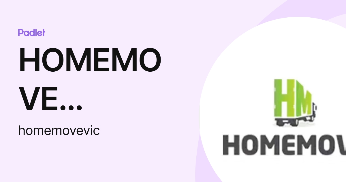 HOMEMOVE REMOVALISTS & STORAGE MELBOURNE (homemovevic) profile | Padlet