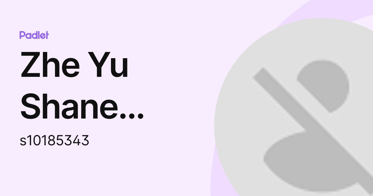 Zhe Yu Shane Irwin Lim (s10185343) profile | Padlet