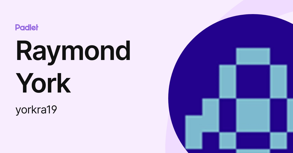 Raymond York (yorkra19) profile | Padlet