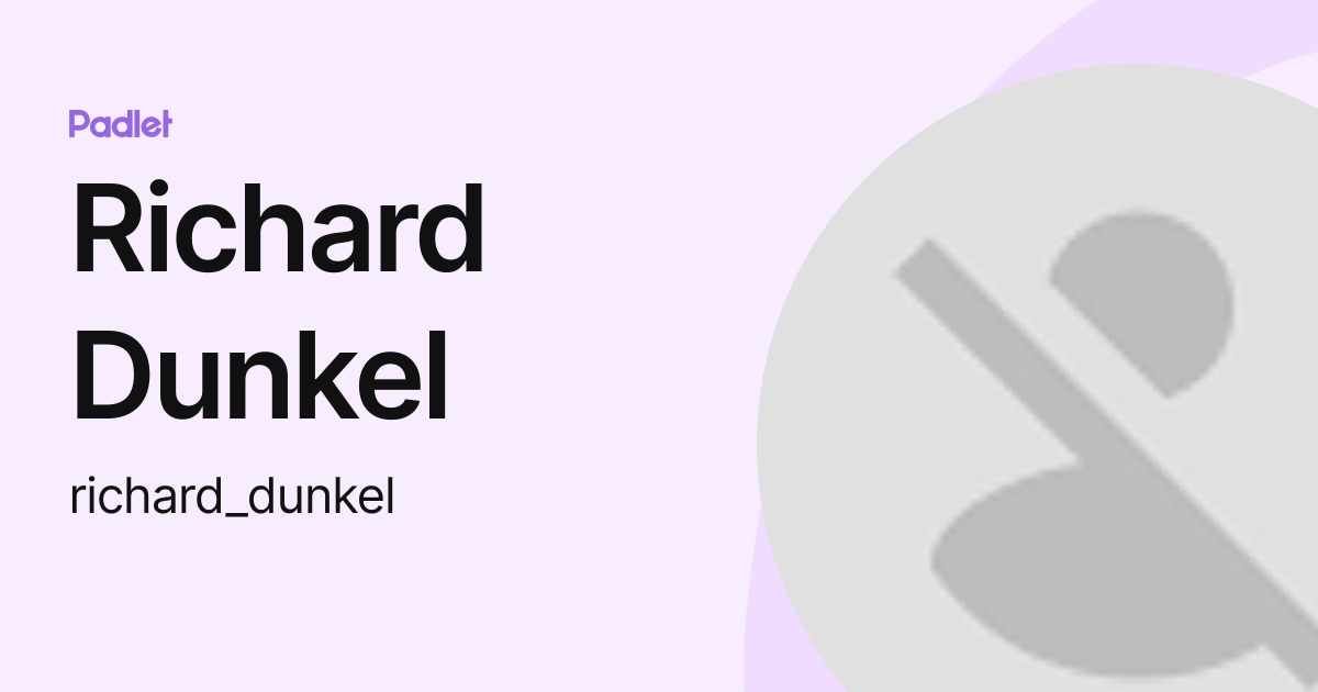 Richard Dunkel (richard_dunkel) profile | Padlet