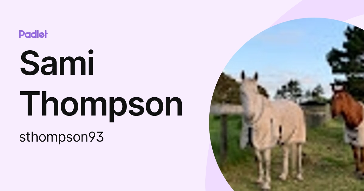 Sami Thompson (sthompson93) profile | Padlet