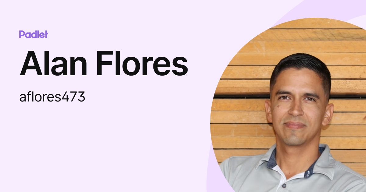 Alan Flores (aflores473) profile | Padlet