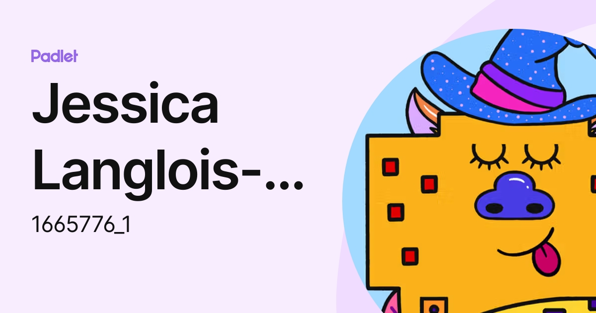 Jessica Langlois-Rivest (1665776_1) profile | Padlet