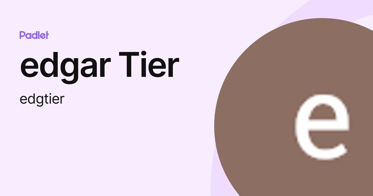 edgar Tier (edgtier) profile | Padlet