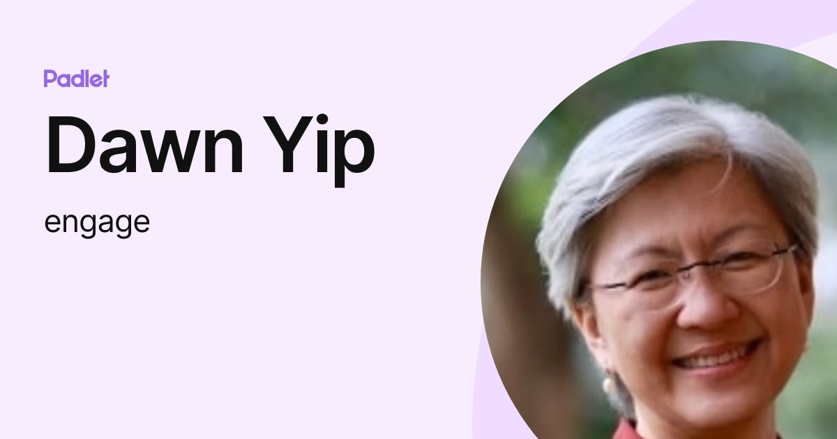 Dawn Yip (engage) profile | Padlet