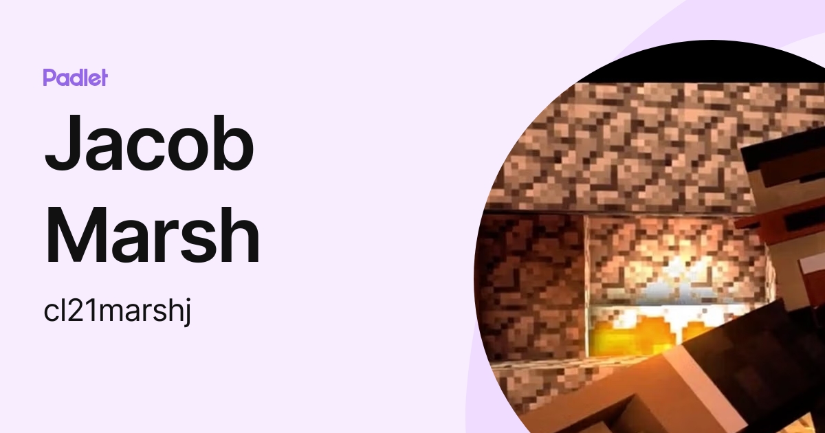 Jacob Marsh (cl21marshj) profile | Padlet