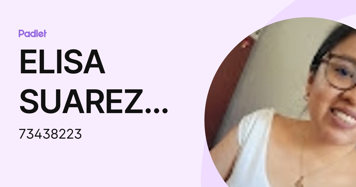 ELISA SUAREZ INGA (73438223) profile | Padlet