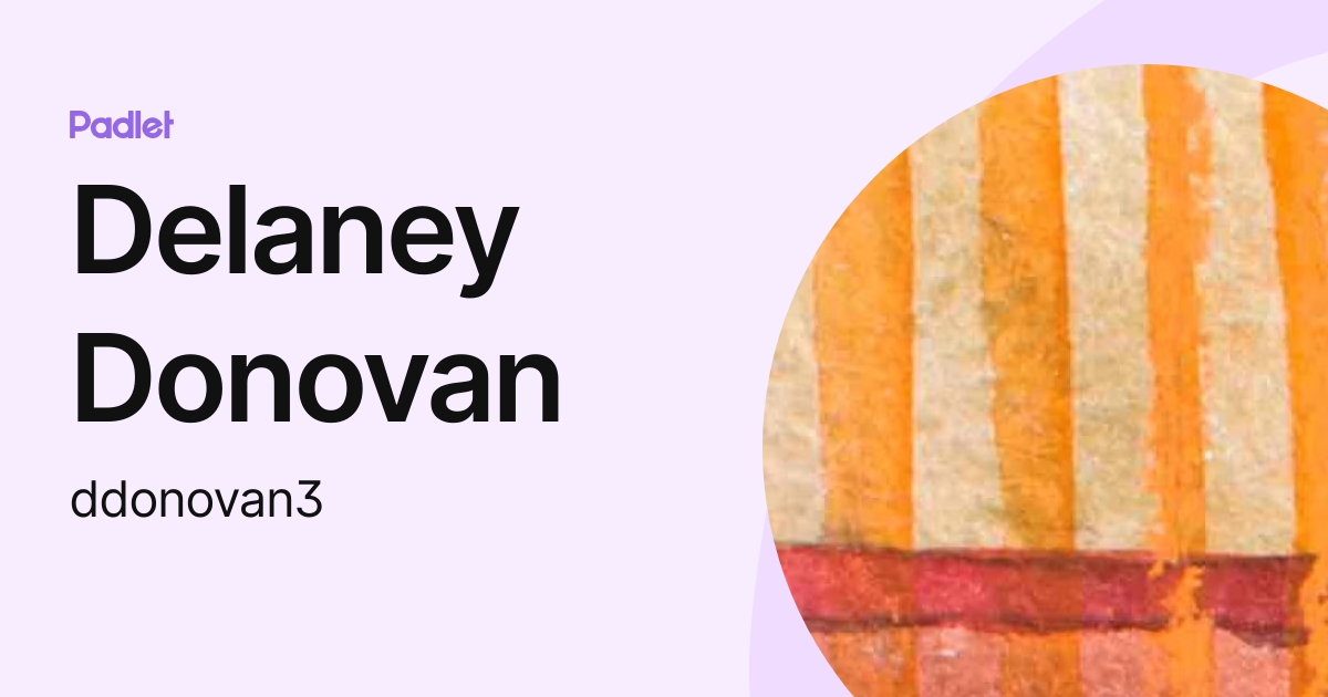 Delaney Donovan (ddonovan3) profile | Padlet