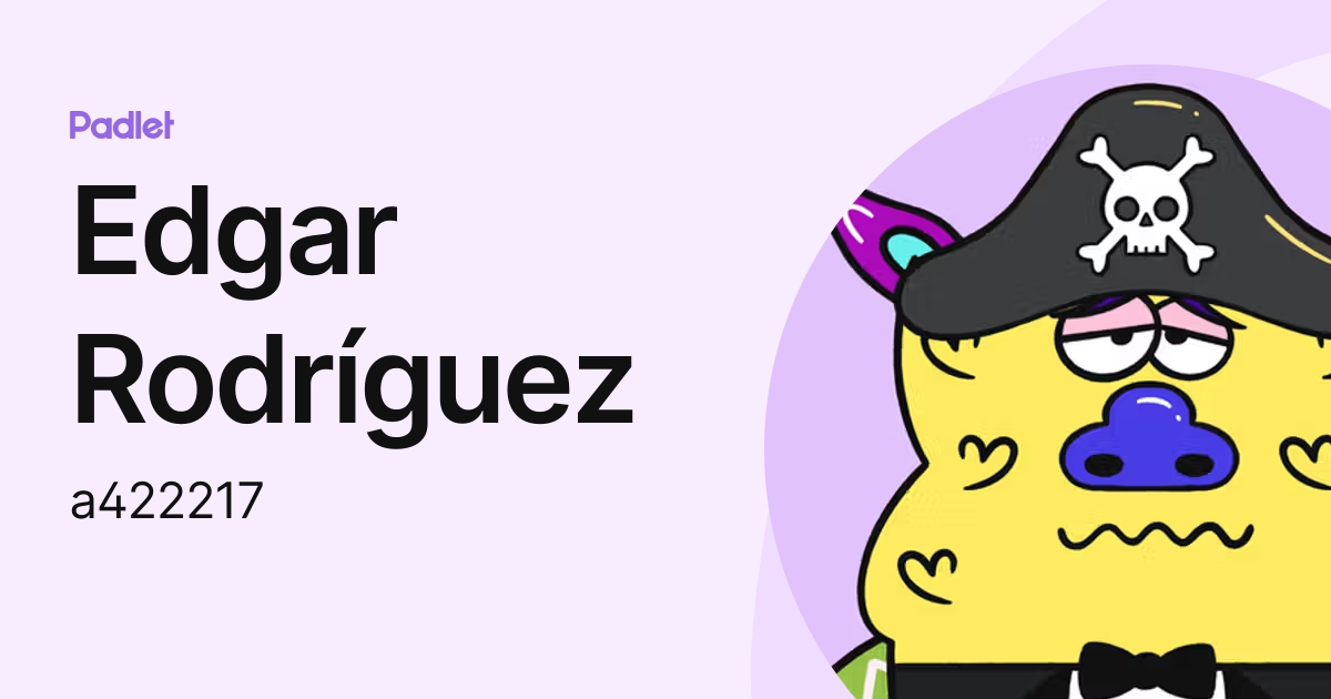 Edgar Rodríguez (a422217) profile | Padlet