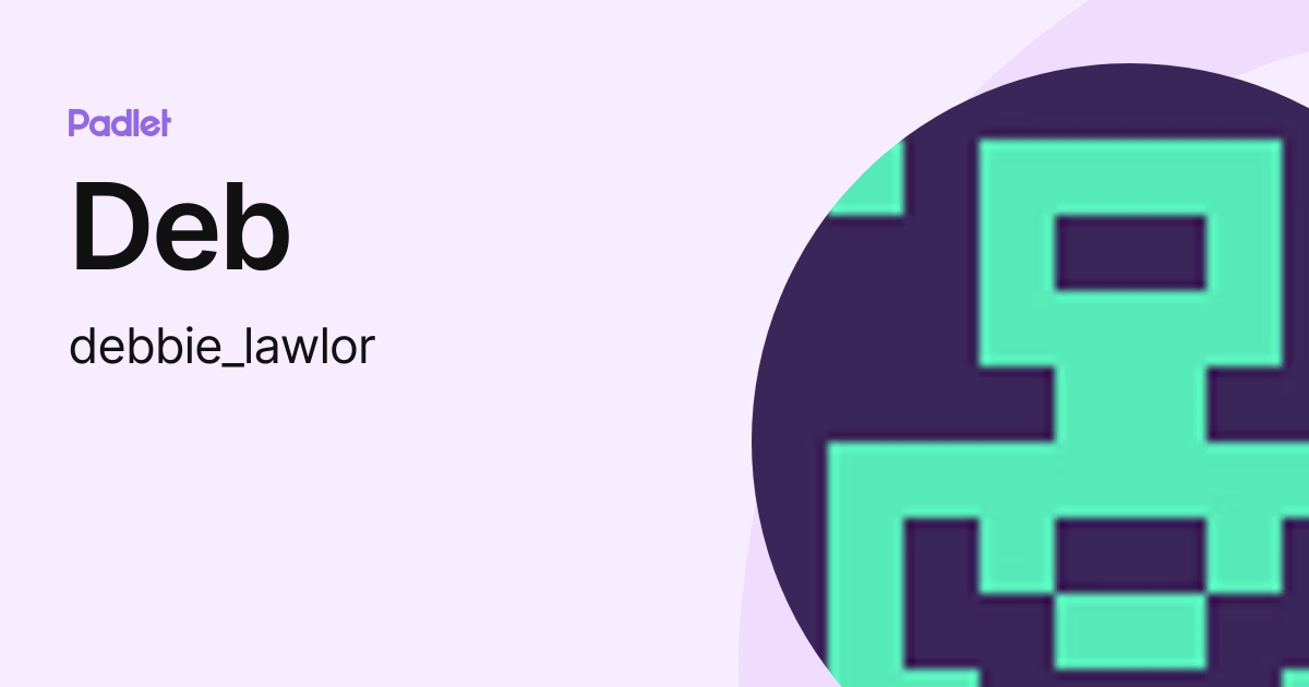 Deb (debbie_lawlor) profile | Padlet