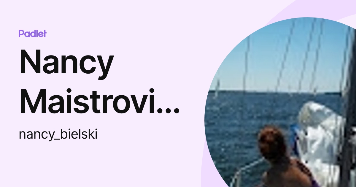 Nancy Maistrovich (nancy_bielski) profile | Padlet