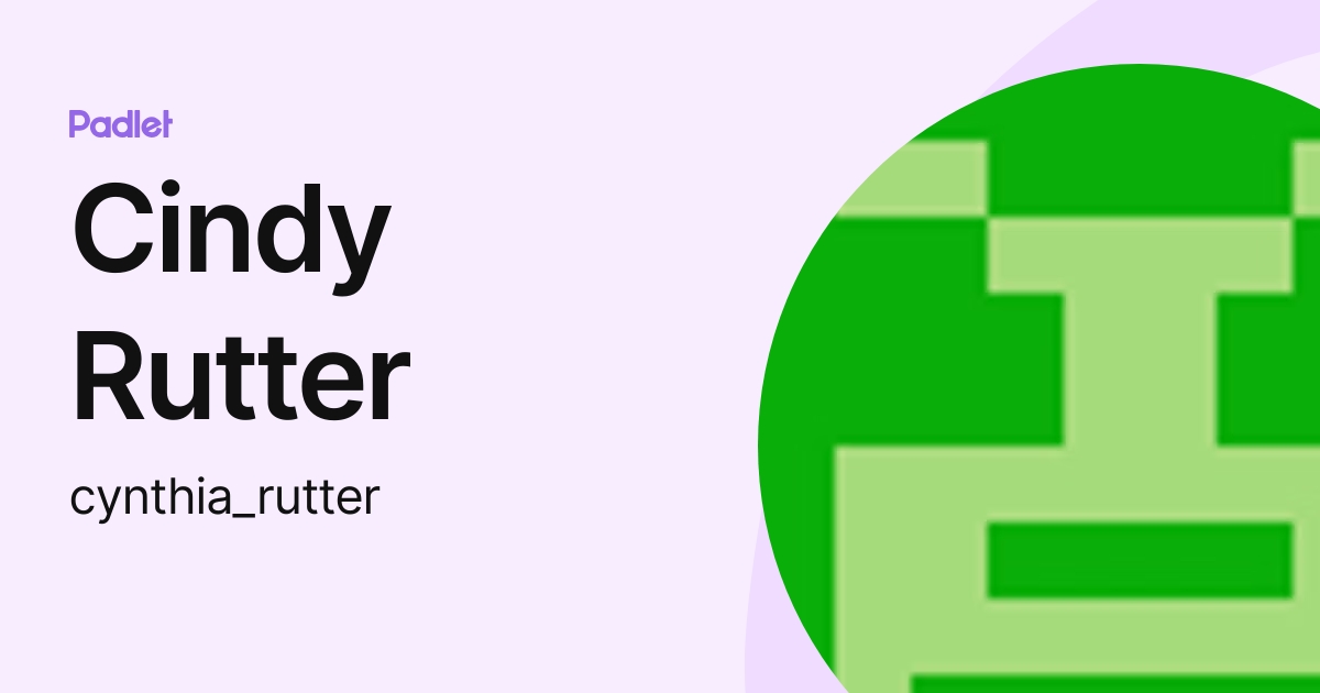 Cindy Rutter (cynthia_rutter) profile | Padlet
