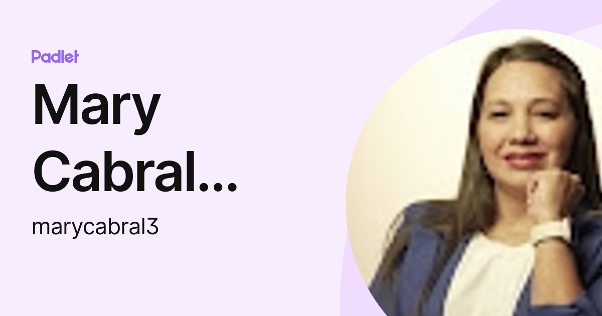 Mary Cabral Franco (marycabral3) profile | Padlet