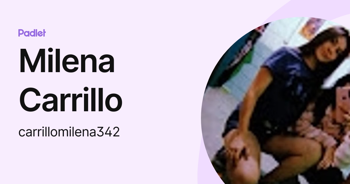 Milena Carrillo (carrillomilena342) profile | Padlet