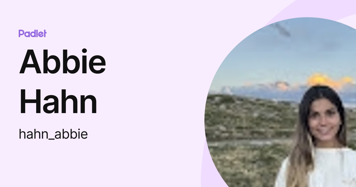 Abbie Hahn (hahn_abbie) profile | Padlet