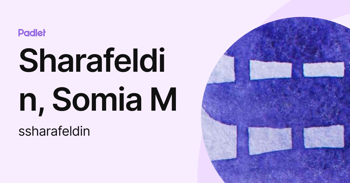 Sharafeldin, Somia M (ssharafeldin) profile | Padlet
