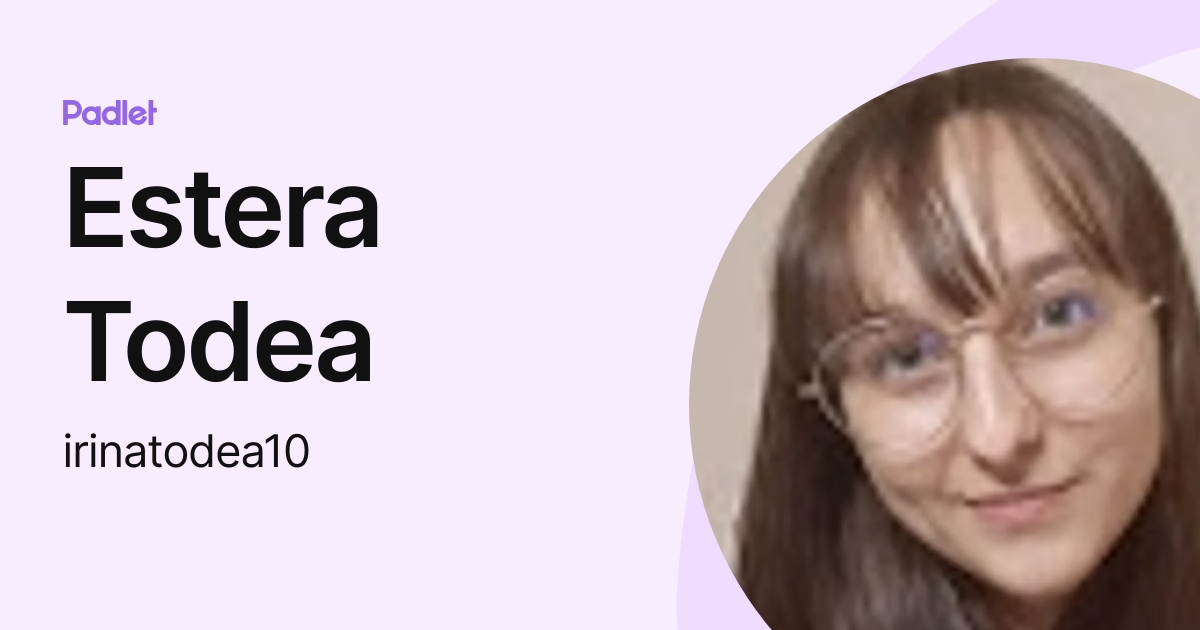 Estera Todea (irinatodea10) profile | Padlet