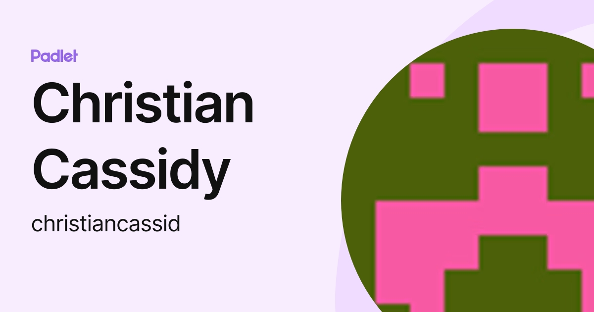 Christian Cassidy (christiancassid) profile | Padlet
