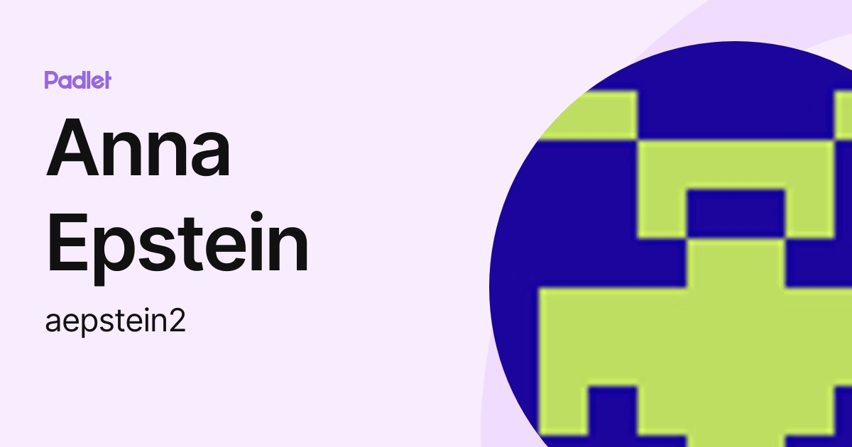 Anna Epstein (aepstein2) profile | Padlet