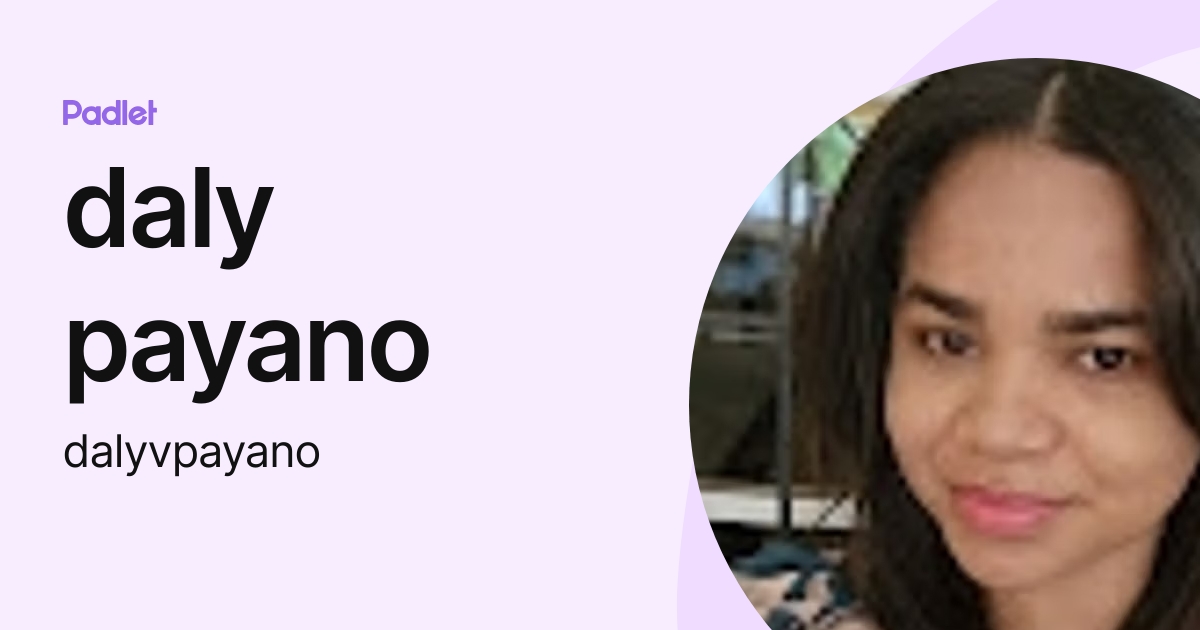 daly payano (dalyvpayano) profile | Padlet