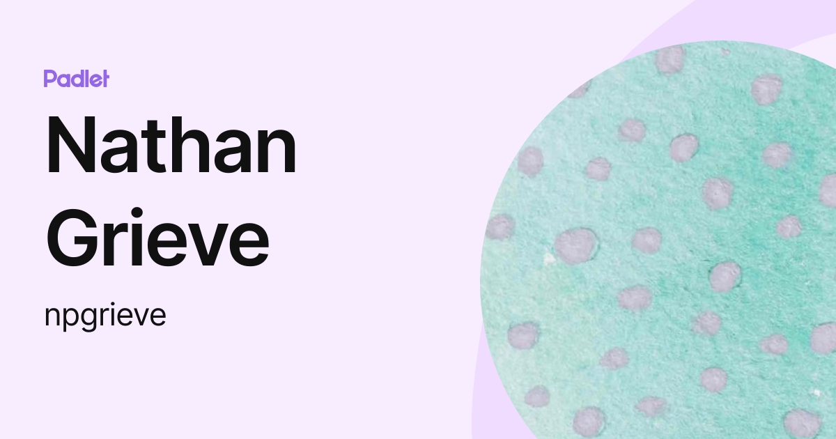 Nathan Grieve (nathan_grieve1) profile | Padlet