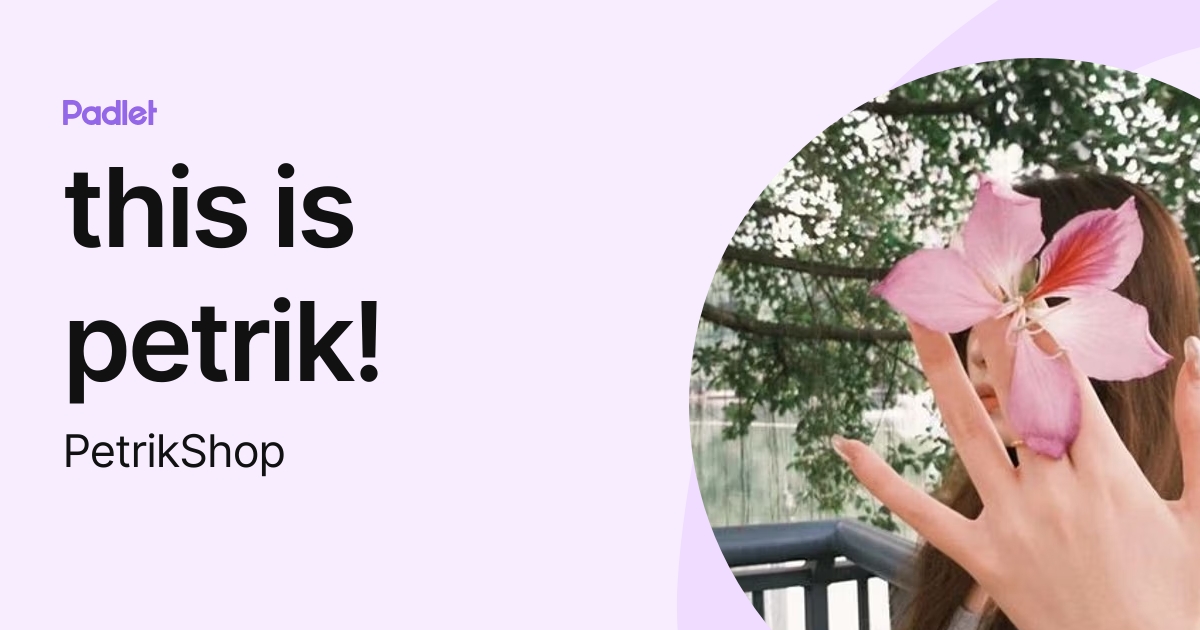 this is petrik! (PetrikShop) profile | Padlet