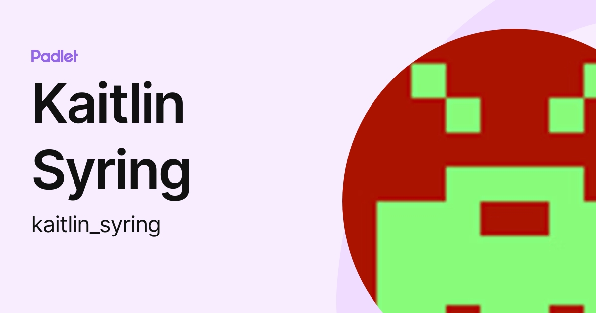 Kaitlin Syring (kaitlin_syring) profile | Padlet