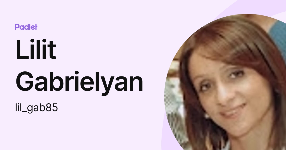 Lilit Gabrielyan (lil_gab85) profile | Padlet