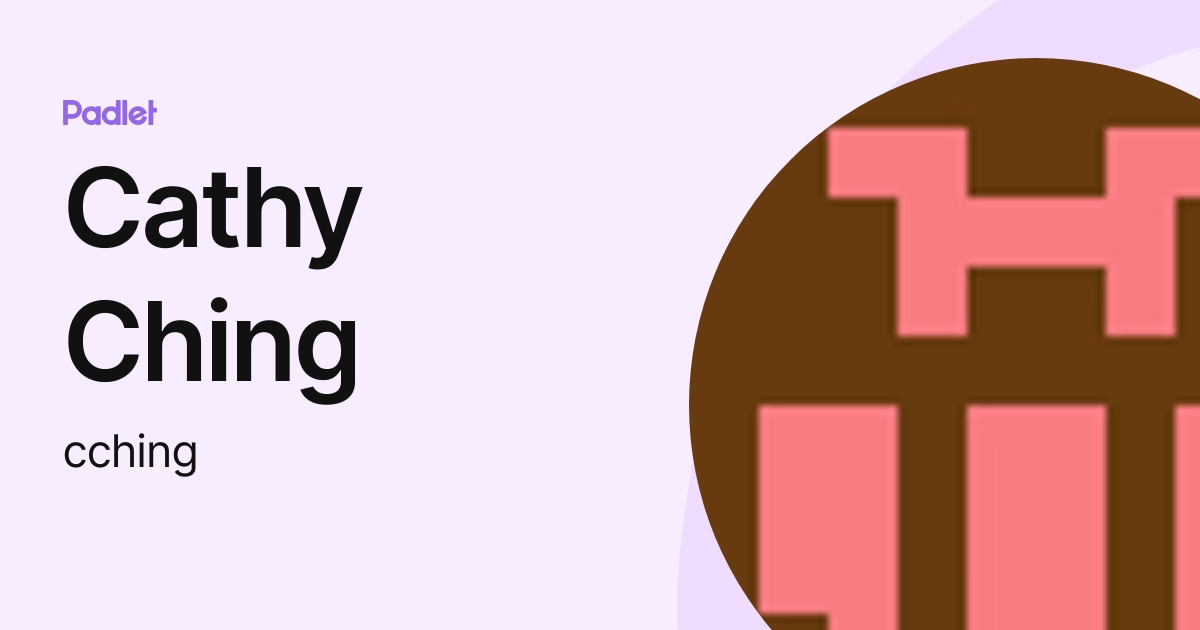 Cathy Ching (cching) profile | Padlet