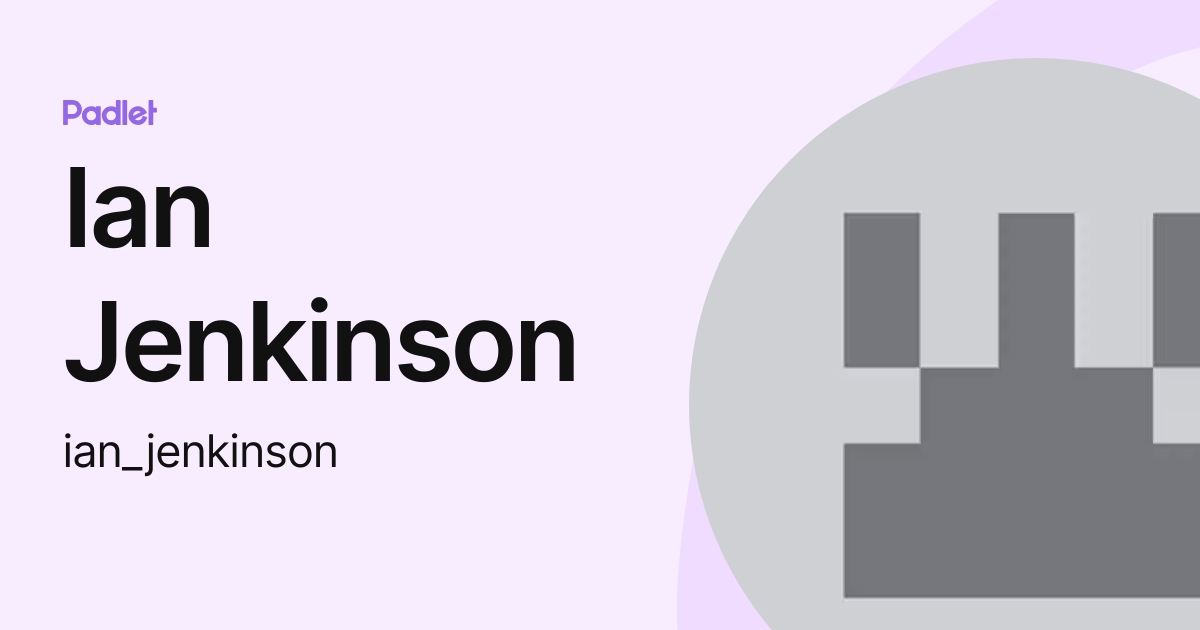 Ian Jenkinson (ian_jenkinson) profile | Padlet