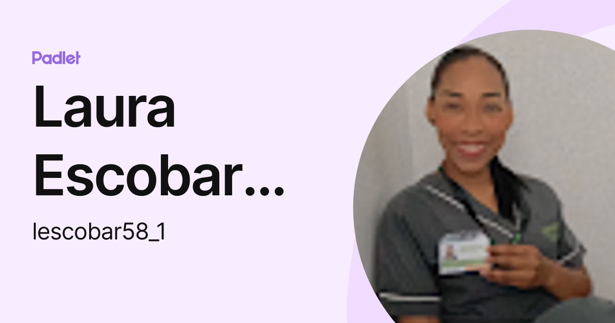 Laura Escobar Asprilla (lescobar58_1) profile | Padlet