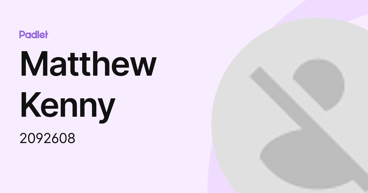 Matthew Kenny (2092608) profile | Padlet