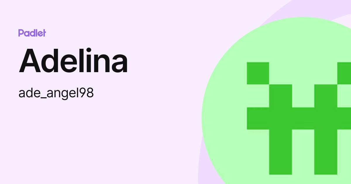 Adelina (ade_angel98) profile | Padlet