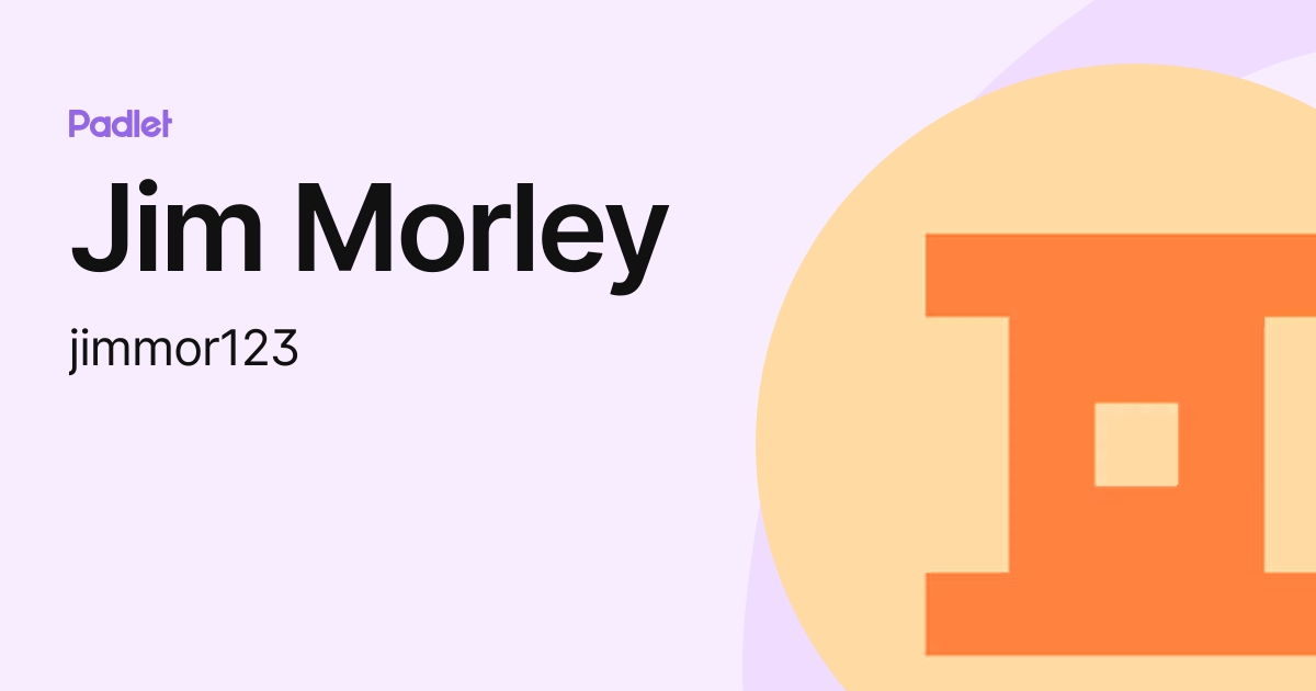 Jim Morley (jimmor123) profile | Padlet