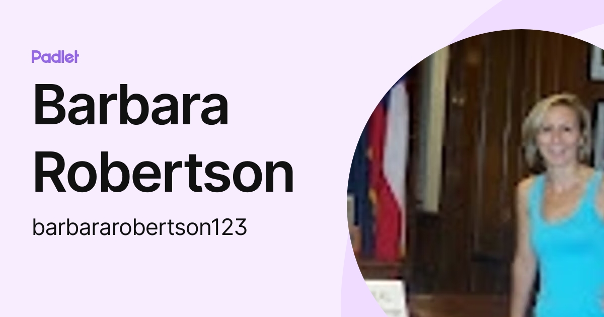 Barbara Robertson (barbararobertson123) profile | Padlet