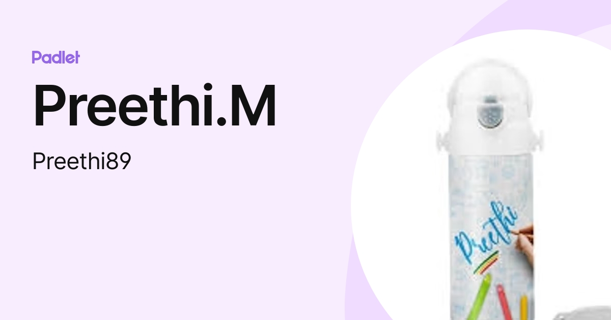 Preethi.M (Preethi89) profile | Padlet