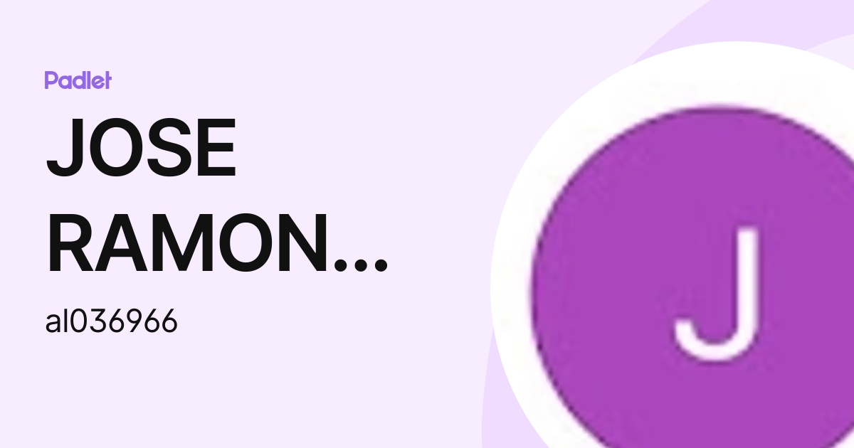 JOSE RAMON NAVARRO RUIZ (al036966) profile | Padlet