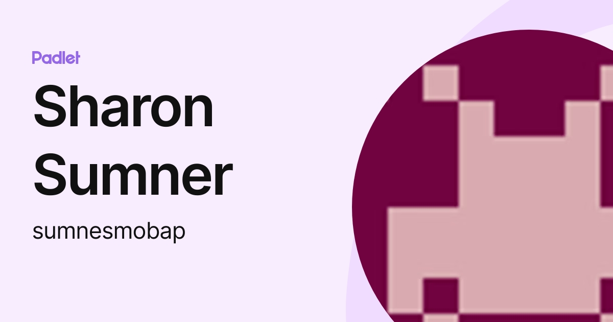 Sharon Sumner (sumnesmobap) profile | Padlet