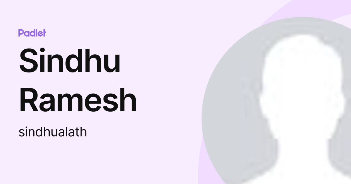 Sindhu Ramesh (sindhualath) profile | Padlet
