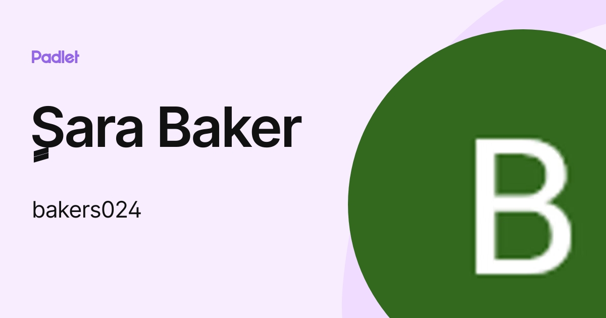 ٍSara Baker (bakers024) profile | Padlet